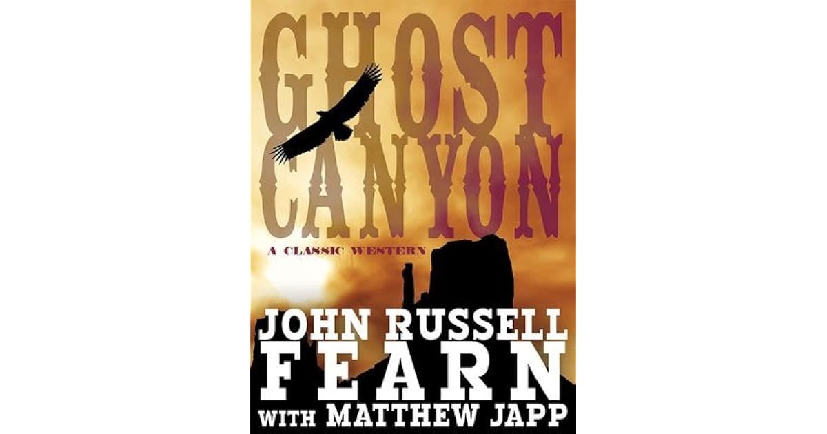Ghost Canyon: A Classic Western by John Russell Fearn