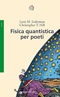 Quantum Physics for Poets by Leon M. Lederman