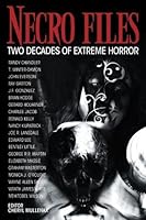 Necro Files: Two Decades of Extreme Horror by Cheryl Mullenax