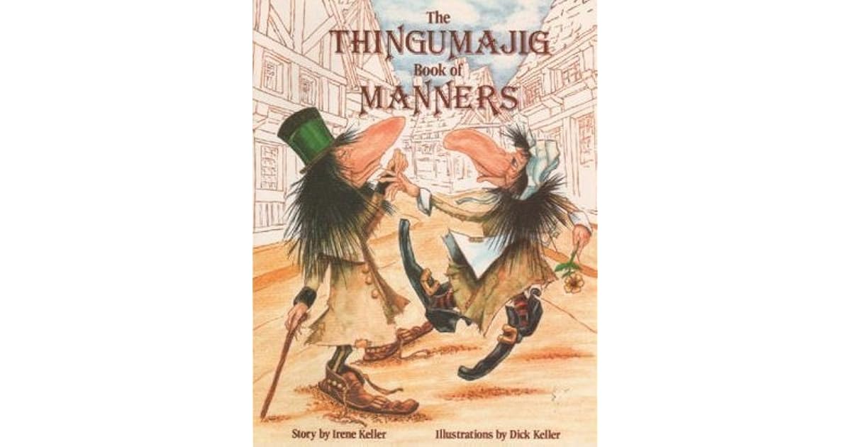 The Thingumajig Book of Manners by Irene Keller