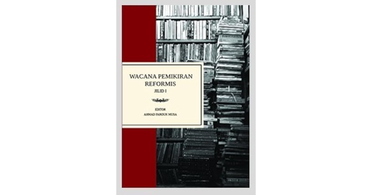 Wacana Pemikiran Reformis by Ahmad Farouk Musa