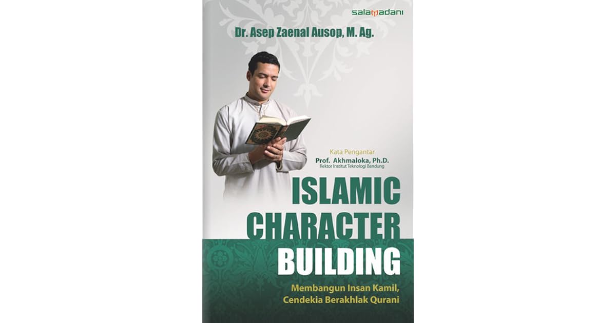 Islamic Character Building Membangun Insan Kamil, Cendekia Berakhlak ...