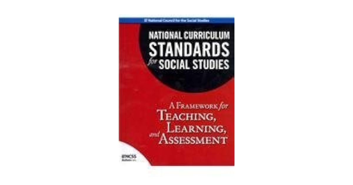 National Curriculum Standards For Social Studies A Framework For