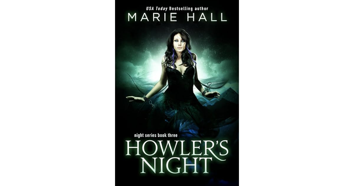 Howler's Night (Night, #3) by Marie Hall