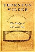 The Bridge of San Luis Rey by Thornton Wilder