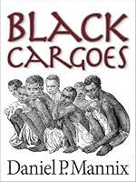 Black Cargoes: A History of the Atlantic Slave Trade 1518-1865 by ...