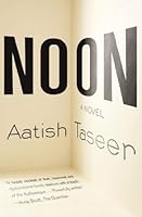 Noon by Aatish Taseer