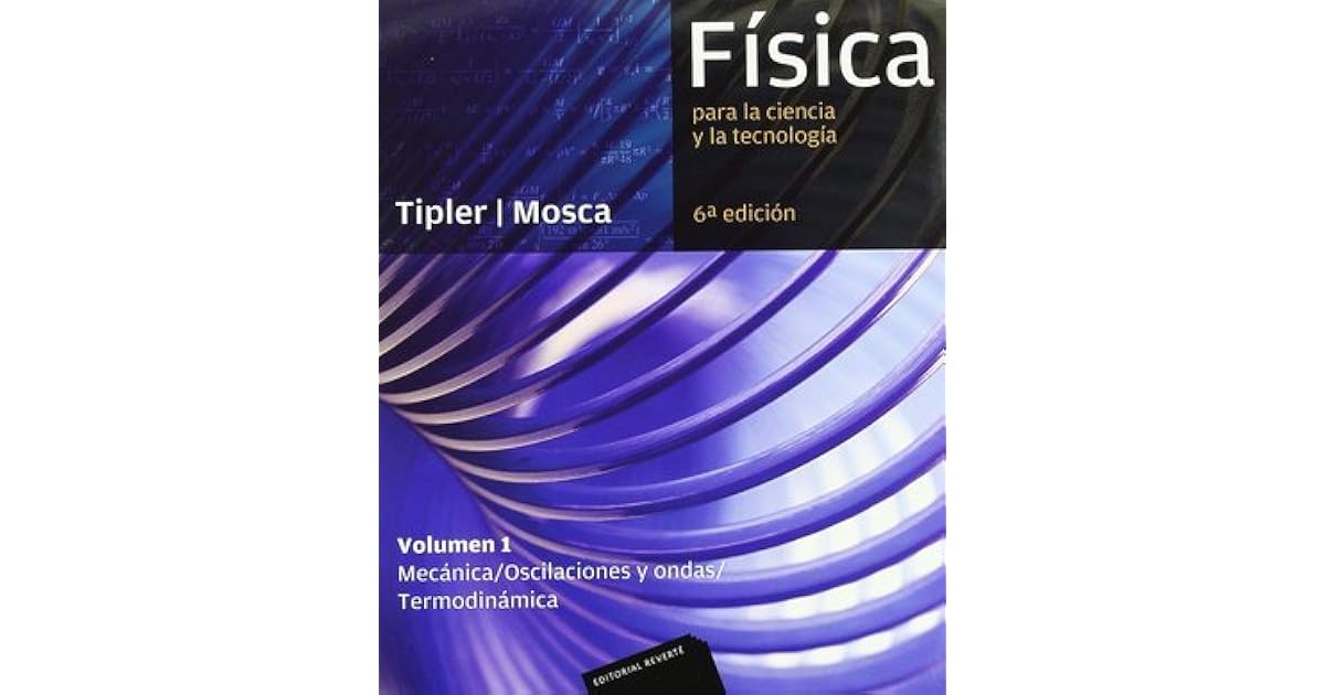 Física para la ciencia y la tecnología. Volumen 1. Mecánica ...