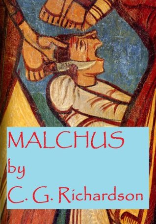 Malchus by C.G. Richardson