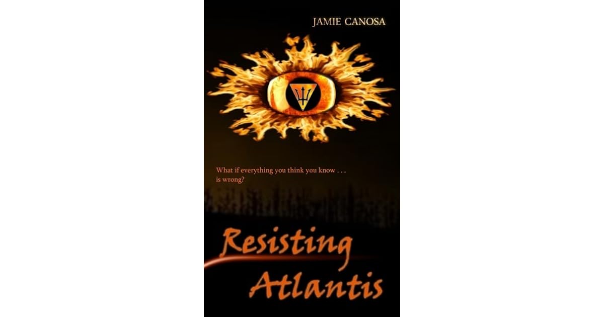 Resisting Atlantis (Atlantis, #1) by Jamie Canosa