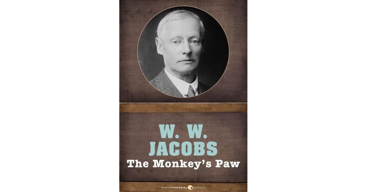 The Monkey's Paw: Short Story by W.W. Jacobs