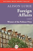 Foreign Affairs by Alison Lurie