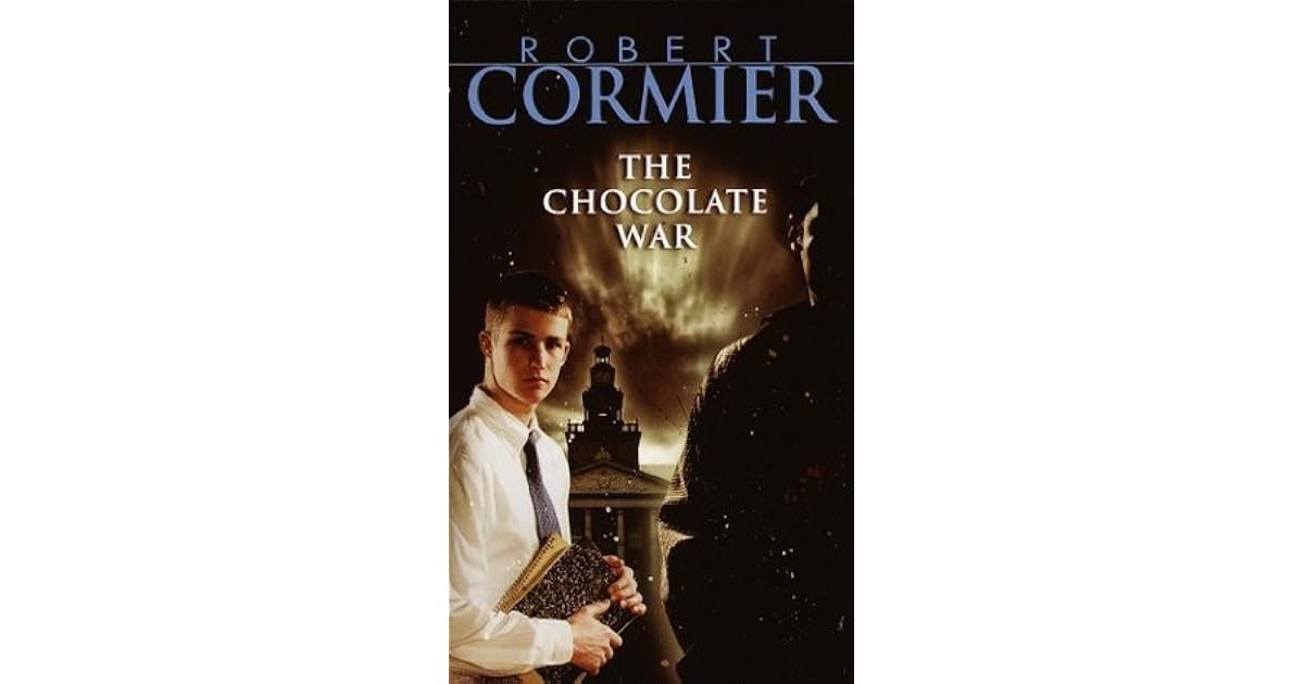 The Chocolate War by Robert Cormier