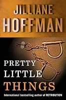 Pretty Little Things by Jilliane Hoffman