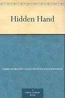 The Hidden Hand by E.D.E.N. Southworth