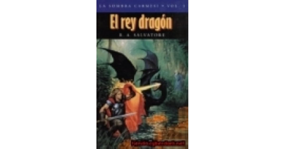El rey dragón (La sombra carmesí, #3) by R.A. Salvatore