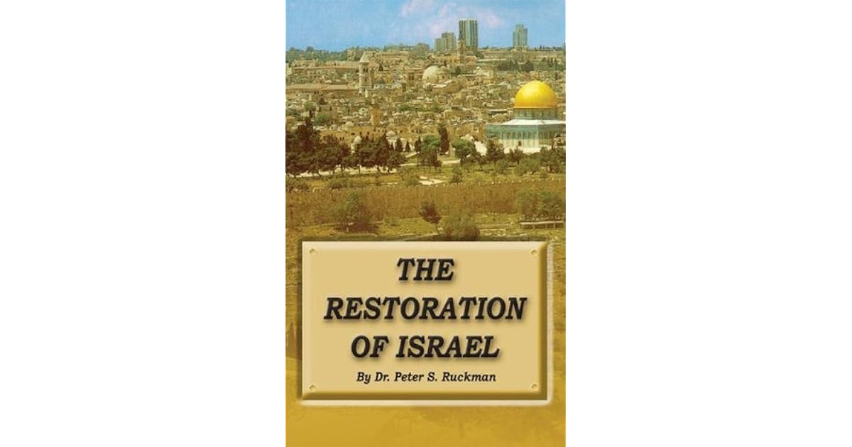 The Restoration of Israel by Peter S. Ruckman