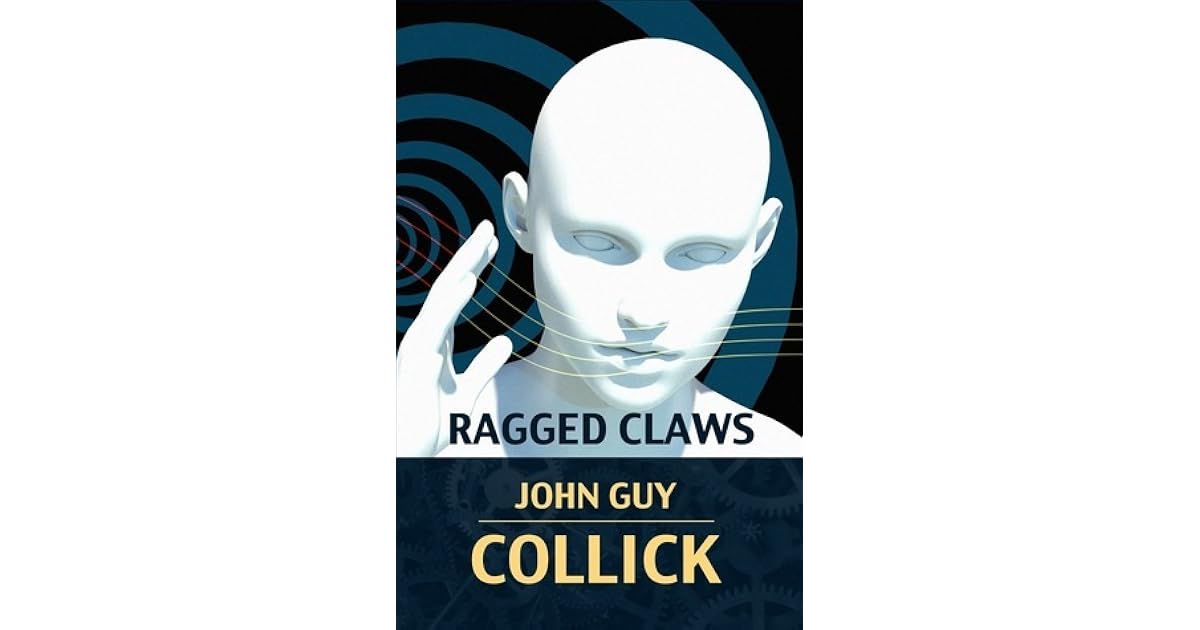 Ragged Claws (The Book of the Colossus, #2) by John Guy Collick