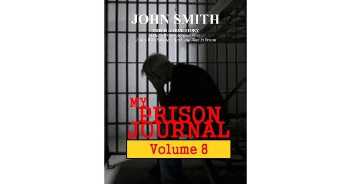 My Prison Journal - Volume 8 by John Smith