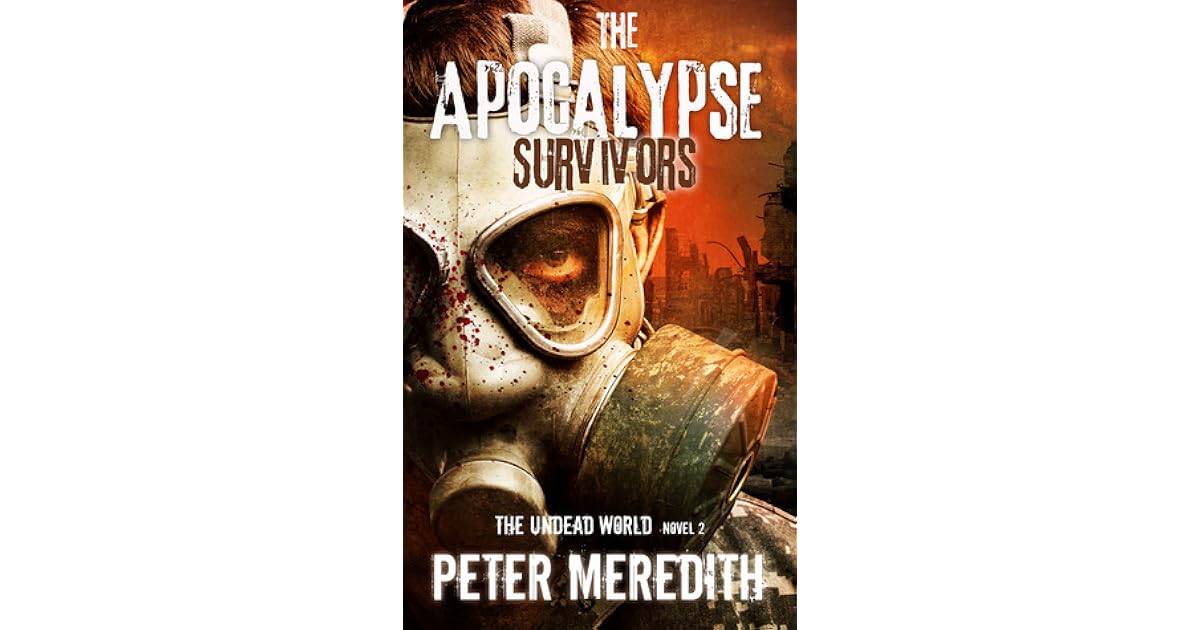The Apocalypse Survivors by Peter Meredith