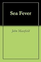 Sea Fever: Selected Poems by John Masefield