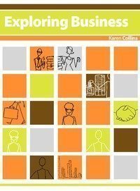 Exploring Business by Karen Collins