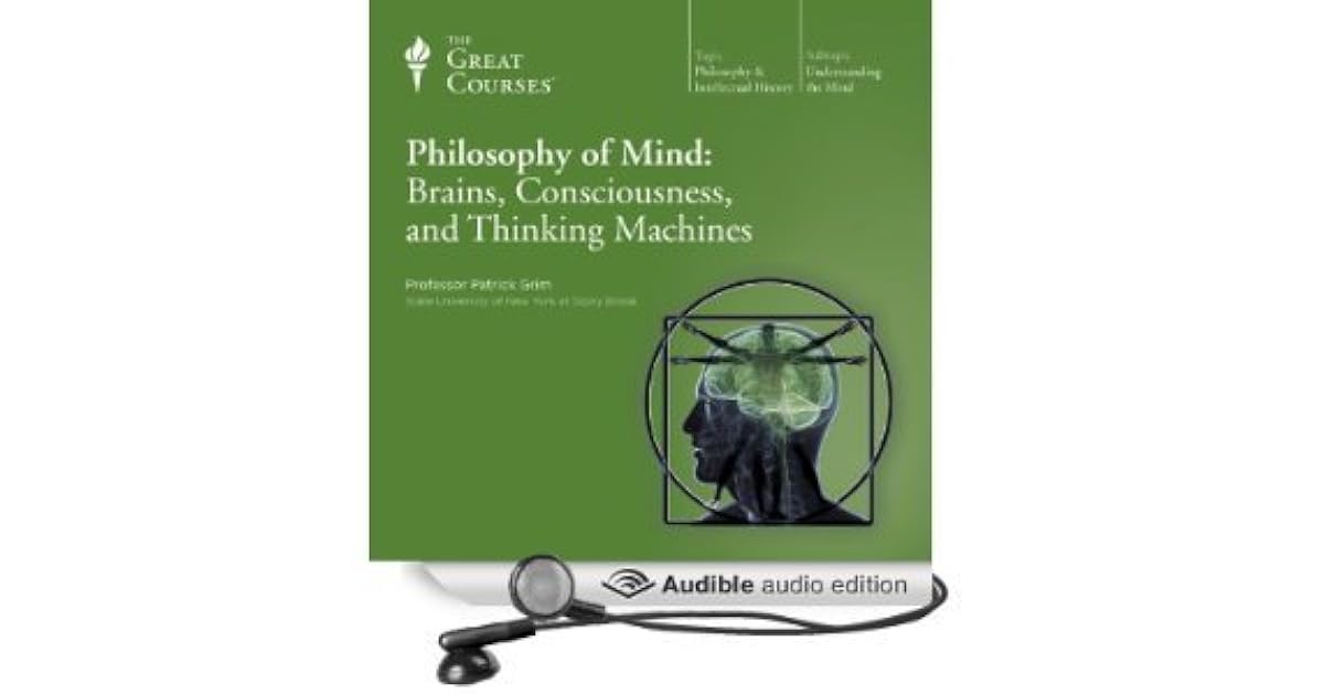 Philosophy Of Mind: Brains, Consciousness And Thinking Machines by NOT ...