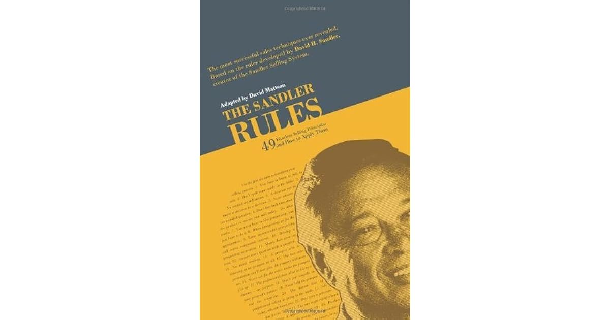 The Sandler Rules: Forty-Nine Timeless Selling Principles... and How to ...