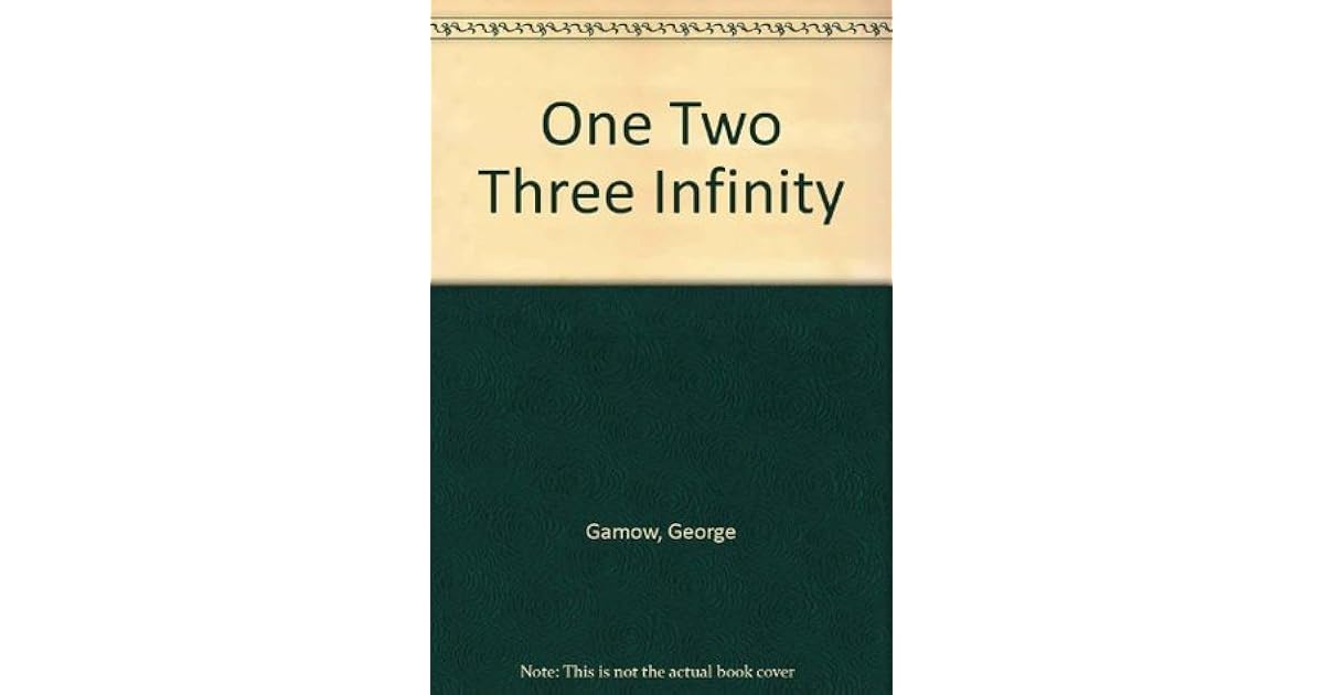 One Two Three...Infinity by George Gamow
