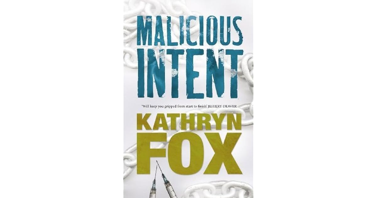 Malicious Intent by Kathryn Fox