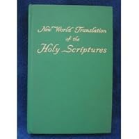 New World Translation of the Holy Scriptures by New World Bible ...