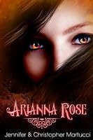 Arianna Rose (Arianna Rose, #1) by Jennifer Martucci