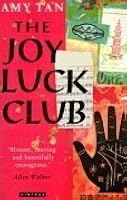 The Joy Luck Club by Amy Tan — Reviews, Discussion, Bookclubs, Lists