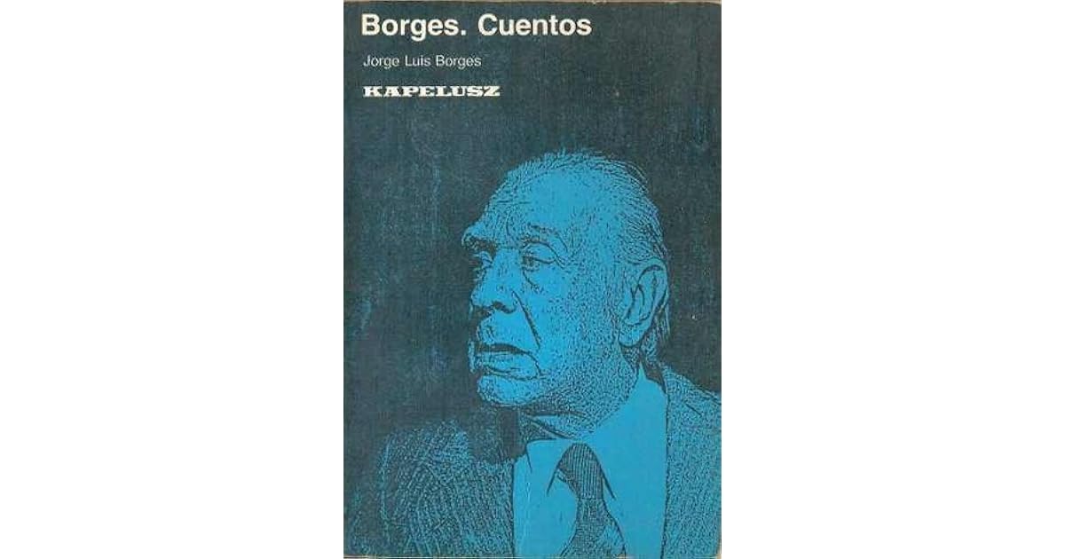 Borges. Cuentos by Jorge Luis Borges