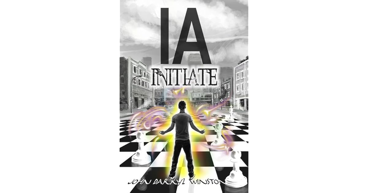 IA: Initiate (IA #1) by John Darryl Winston