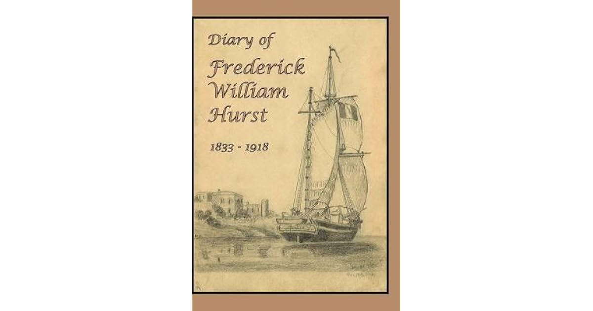 Diary of Frederick William Hurst by Frederick William Hurst