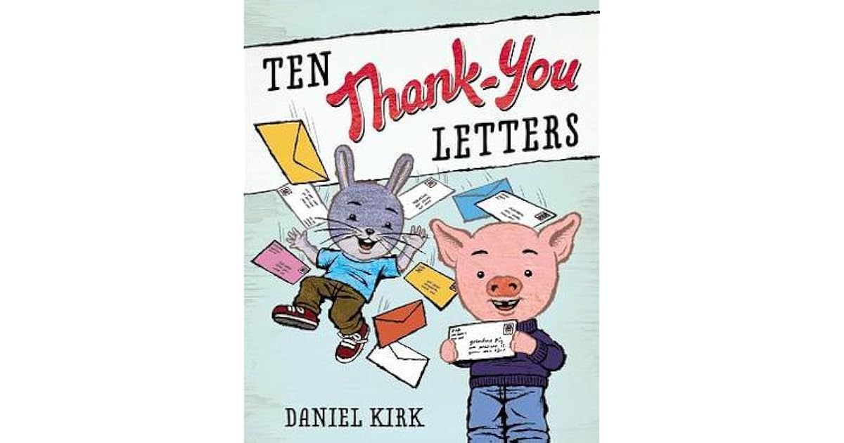 Ten Thank-You Letters by Daniel Kirk — Reviews, Discussion, Bookclubs ...