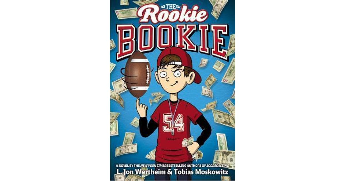 The Rookie Bookie by L. Jon Wertheim