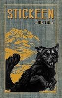Stickeen: John Muir and the Brave Little Dog by John Muir
