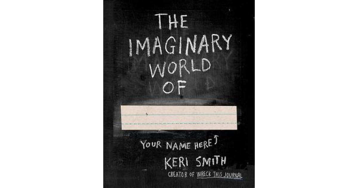 The Imaginary World of... by Keri Smith