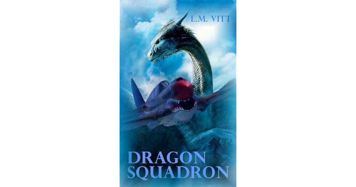Dragon Squadron by L.M. Vitt