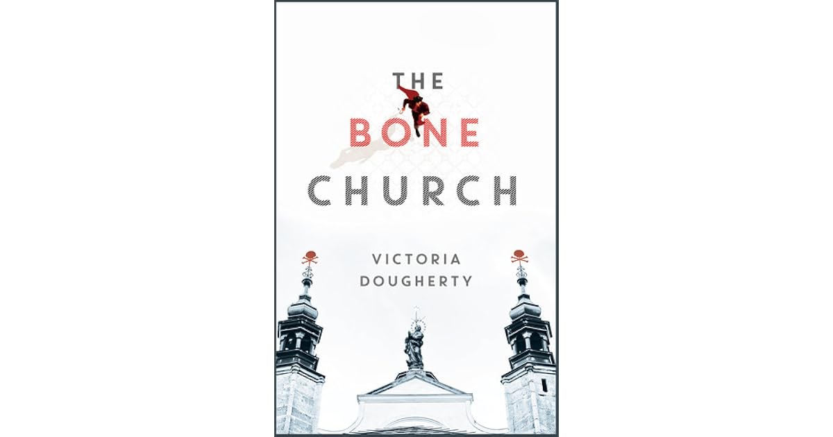 The Bone Church by Victoria Dougherty