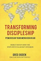 Transforming Discipleship: Making Disciples a Few at a Time by Greg Ogden