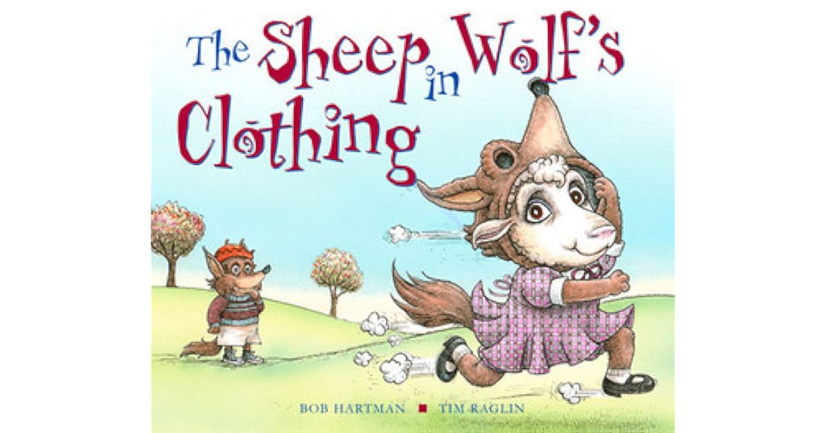 The Sheep in Wolf's Clothing by Bob Hartman
