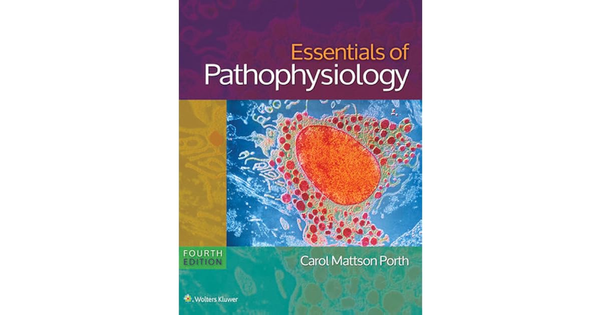 Essentials of Pathophysiology: Concepts of Altered States by Carol Porth