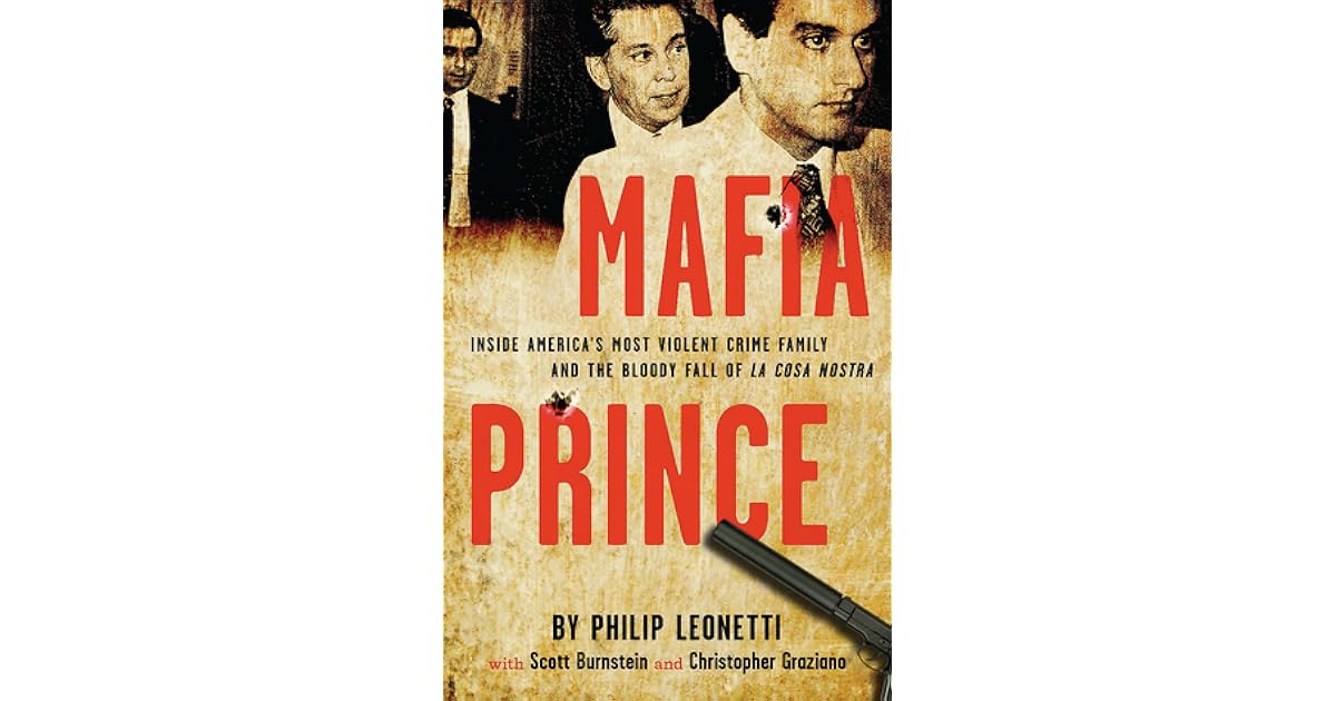Mafia Prince: Inside America's Most Violent Mafia Family and the Bloody ...