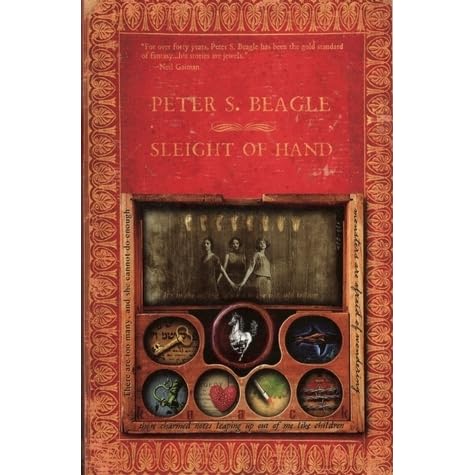 Sleight of Hand by Peter S. Beagle — Reviews, Discussion, Bookclubs, Lists