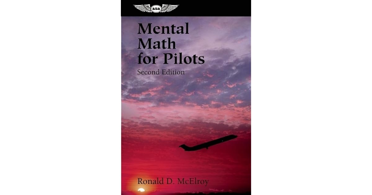 Mental Math for Pilots: A Study Guide by Ronald D. McElroy