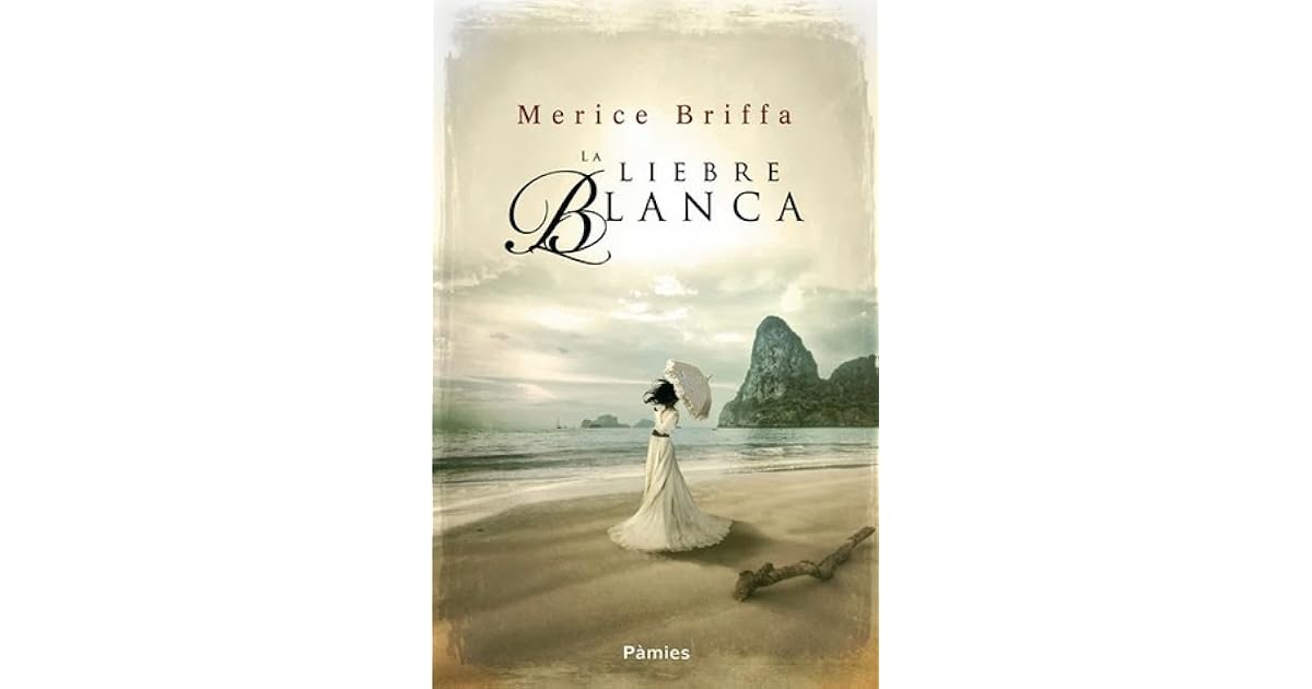 La liebre blanca (Collins' Family Saga #1) by Merice Briffa