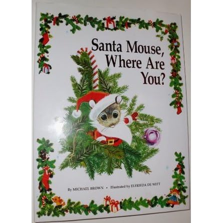 Santa Mouse, where are you? by Michael Brown — Reviews, Discussion ...